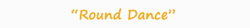"Round Dance" - EagleChildEagleChild